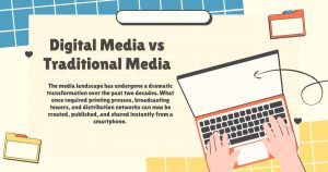 Digital Media vs Traditional Media: Key Differences